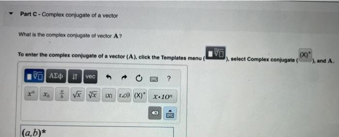 Part C - Complex conjugate of a vector What is the | Chegg.com