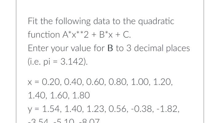 Solved Fit the following data to the quadratic function | Chegg.com