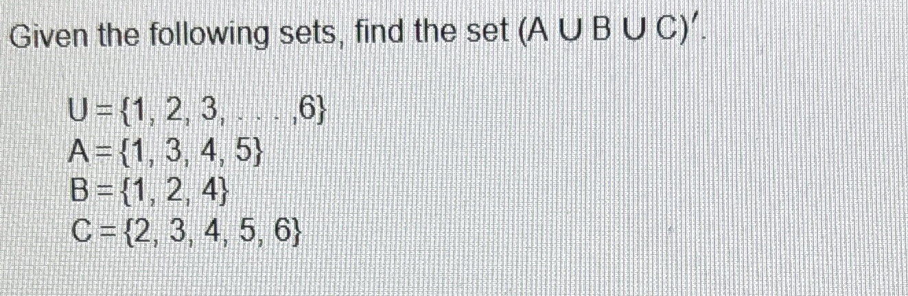 Solved Given the following sets, find the set | Chegg.com