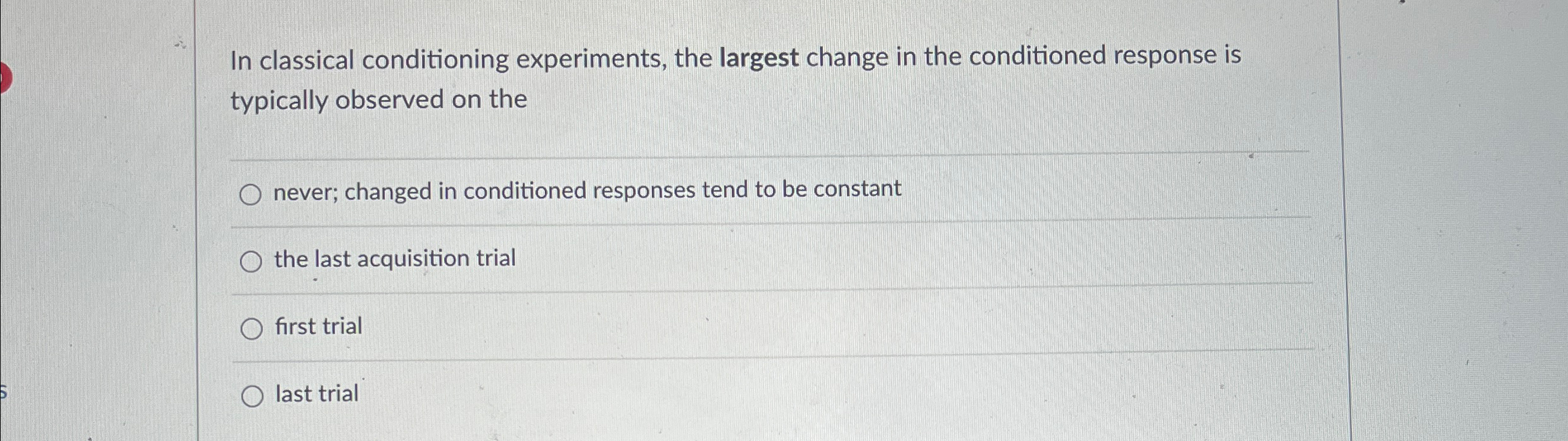 Solved In Classical Conditioning Experiments The Largest