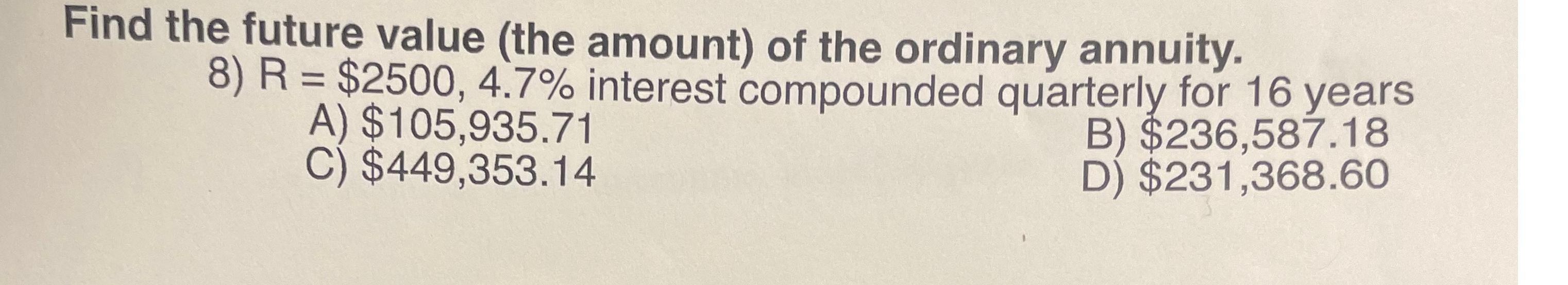 Solved Find the future value (the amount) ﻿of the ordinary | Chegg.com
