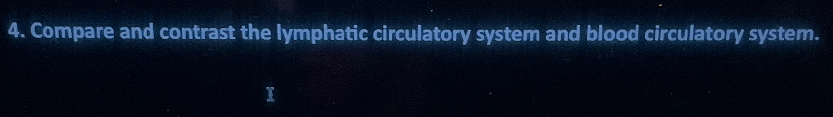 Solved Compare and contrast the lymphatic circulatory system | Chegg.com