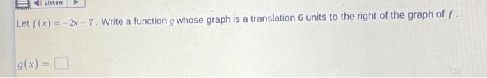 Solved Listen Let f(x) = -2x - 7. Write a function g whose | Chegg.com