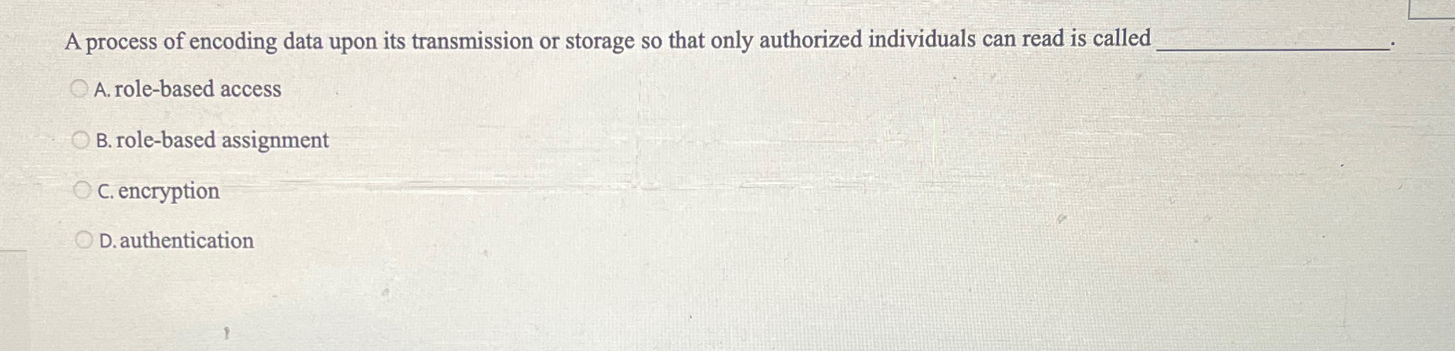 Solved A process of encoding data upon its transmission or | Chegg.com