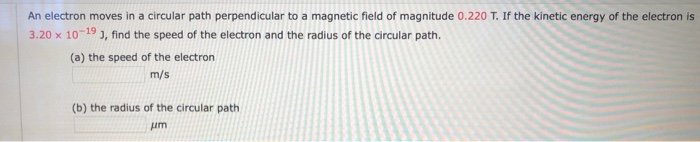 Solved An electron moves in a circular path perpendicular to | Chegg.com