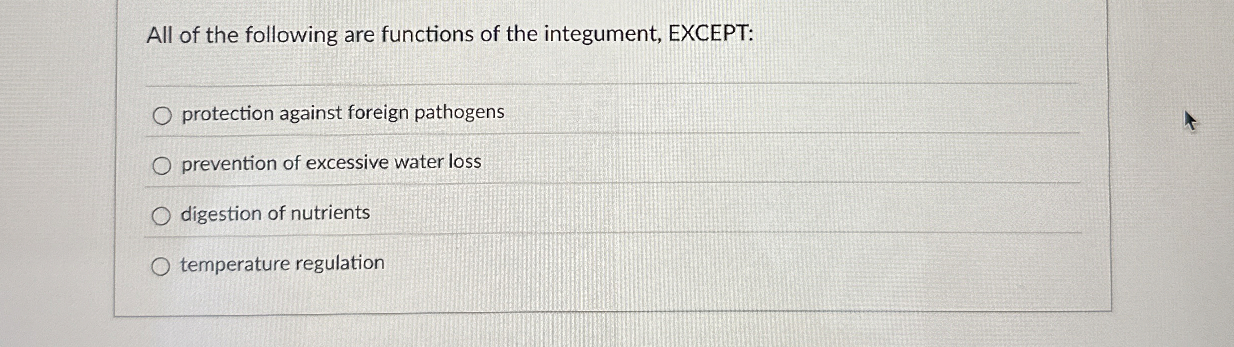 Solved All of the following are functions of the integument, | Chegg.com