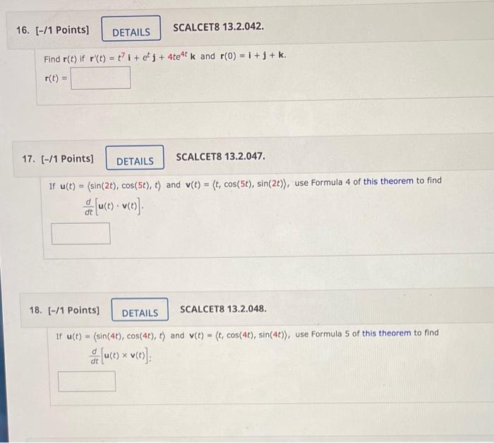 Solved 16. [-/1 Points) DETAILS SCALCET8 13.2.042. Find r(t) | Chegg.com