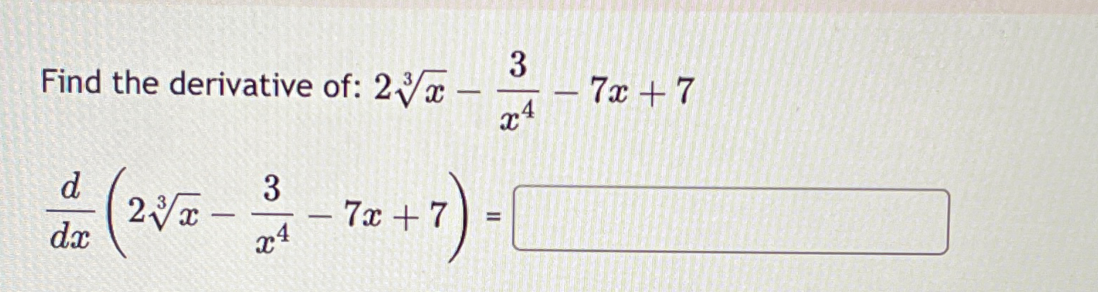 Solved Find the derivative of: | Chegg.com
