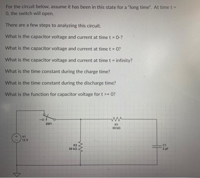 Solved For the circuit below, assume it has been in this | Chegg.com