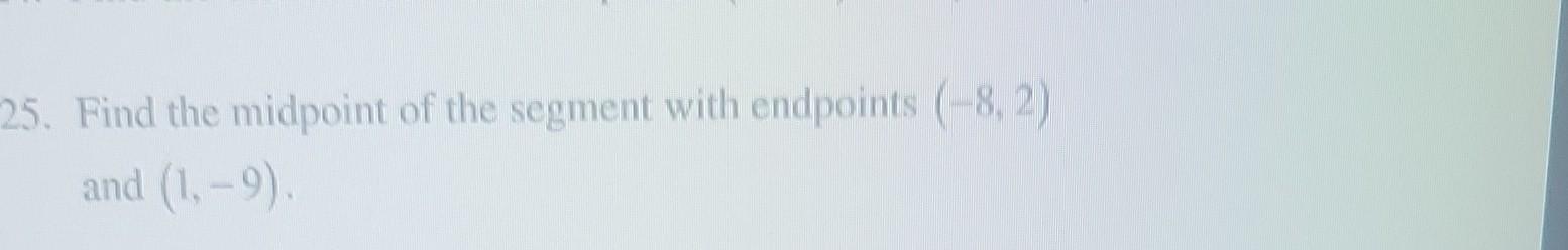 Solved 5. Find the midpoint of the segment with endpoints | Chegg.com