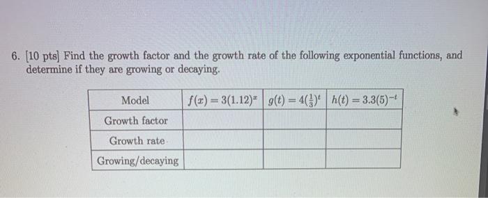 Solved 6. (10 pts) Find the growth factor and the growth | Chegg.com
