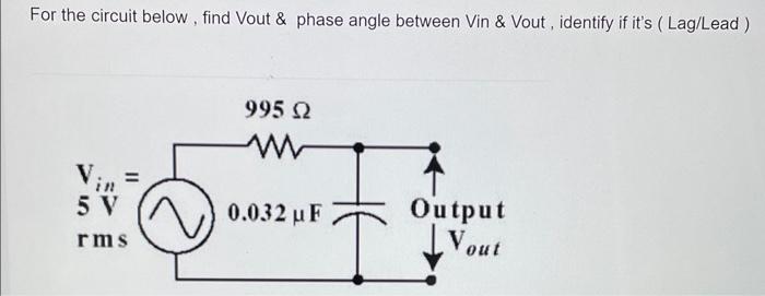 Solved For the circuit below, find Vout \& phase angle | Chegg.com