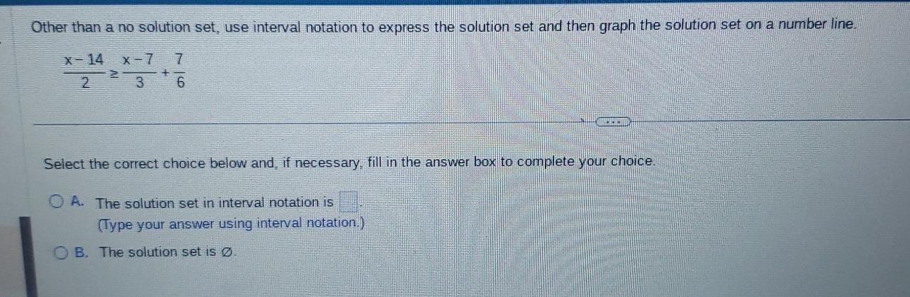Solved Other than a no solution set, use interval notation | Chegg.com