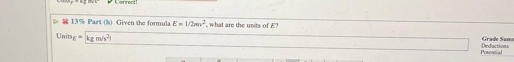 Solved 13% ﻿Part (h) ﻿Given the formula E=12mv2, ﻿what are | Chegg.com