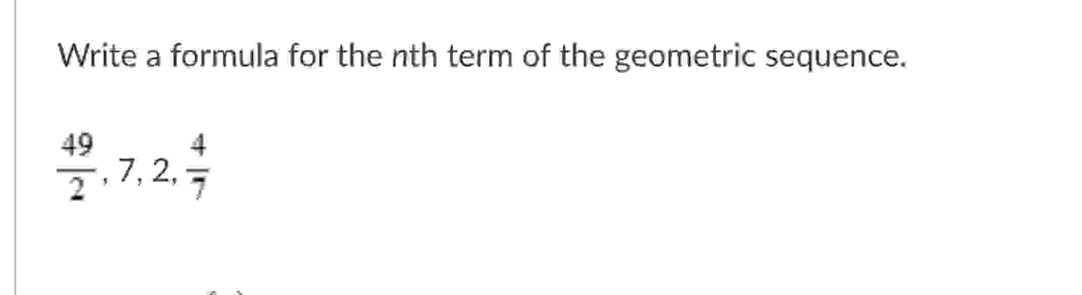 Solved Write a formula for the nth term of the geometric | Chegg.com