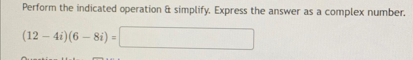 Solved Perform the indicated operation & simplify. Express | Chegg.com