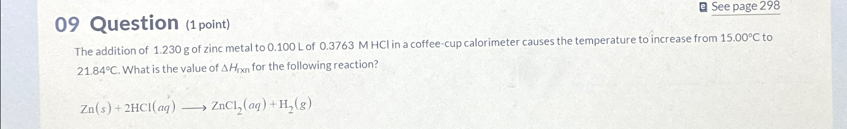 Solved 09 ﻿Question (1 ﻿point)The addition of 1.230g ﻿of | Chegg.com