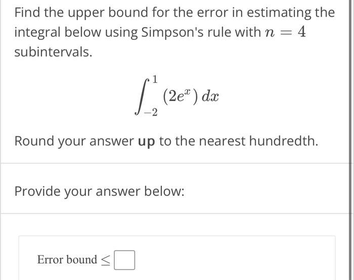 Solved Find the upper bound for the error in estimating the | Chegg.com