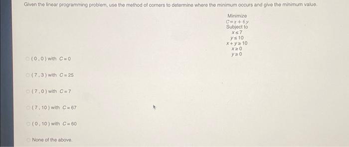 Solved Given the linear programming problem, use the method | Chegg.com