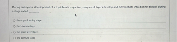 Solved During embryonic development of a triploblastic | Chegg.com