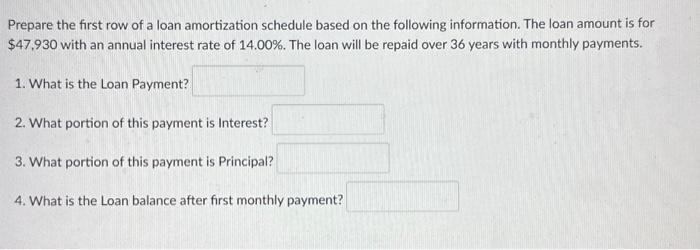 Solved Prepare the first row of a loan amortization schedule | Chegg.com