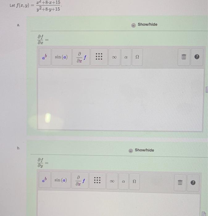 Solved f(x,y)=y2+8⋅y+15x2+8⋅x+15 a. ∂x∂f= b. a∂f=Reminder: | Chegg.com