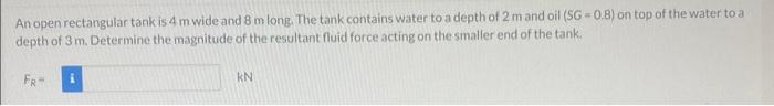 Solved An open rectangular tank is 4 m wide and 8 m long. | Chegg.com