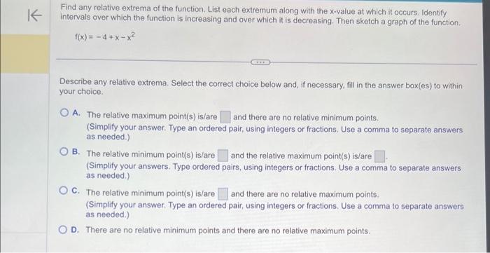 Solved Find any relative extrema of the function. List each | Chegg.com
