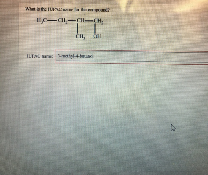 Solved What Is The IUPAC Name For The Compound Chegg solved-what-is-the-iupac-name-for-the-compound-chegg