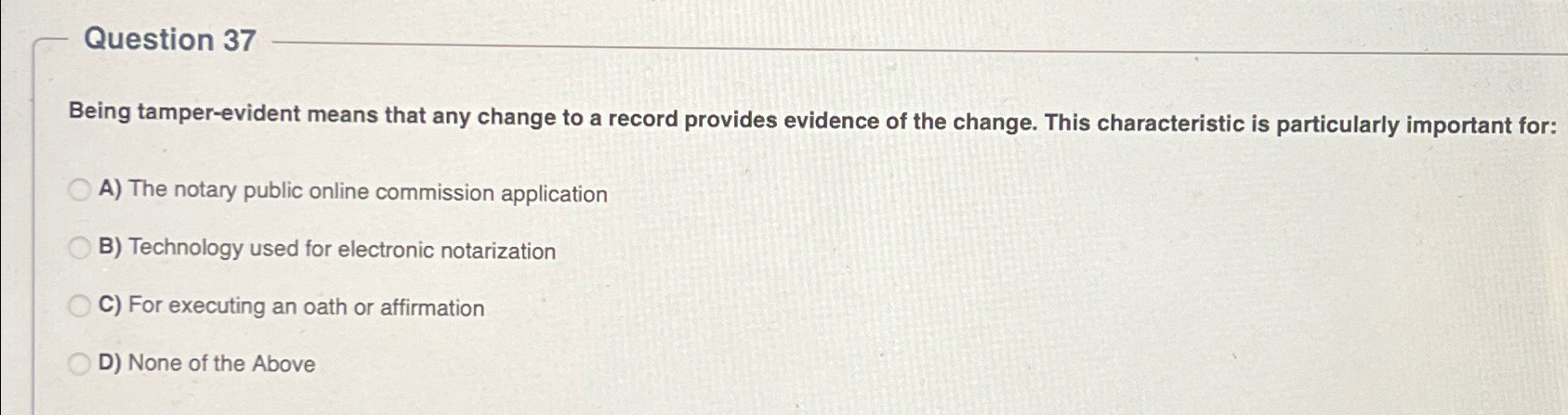 Solved Question 37Being tamper-evident means that any change | Chegg.com