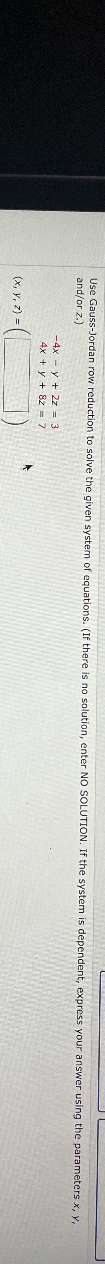Solved Use Gauss-Jordan row reduction to solve the given | Chegg.com