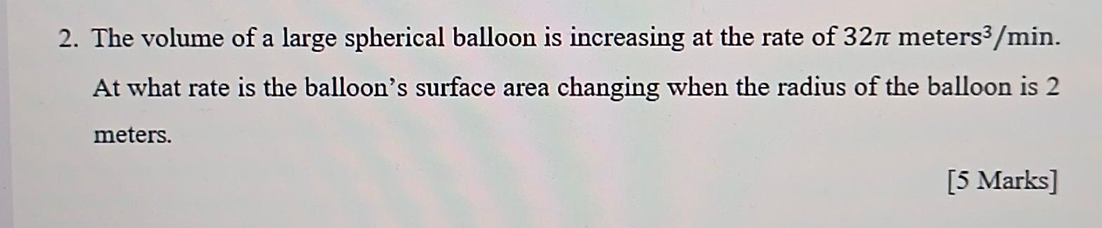 Solved 2. The volume of a large spherical balloon is | Chegg.com