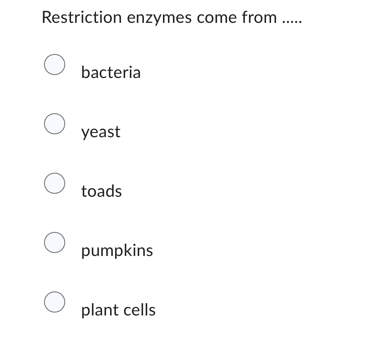 Solved Restriction enzymes come from | Chegg.com