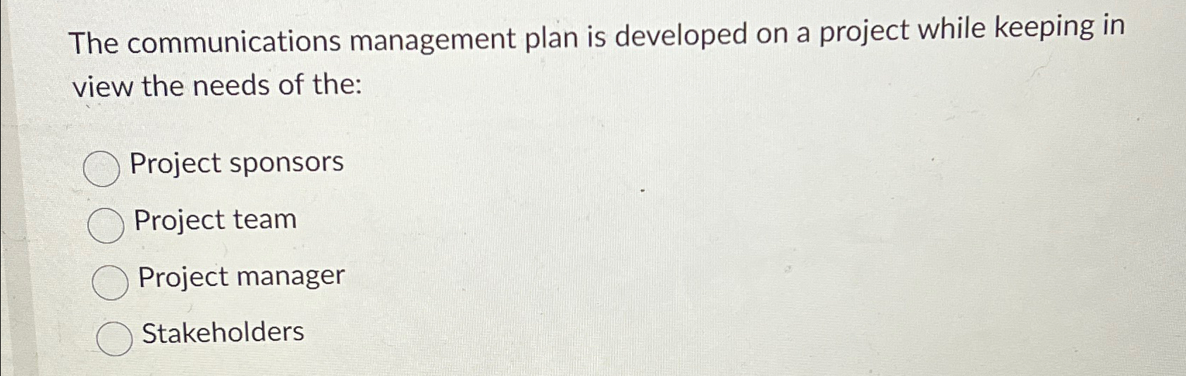 Solved The communications management plan is developed on a | Chegg.com