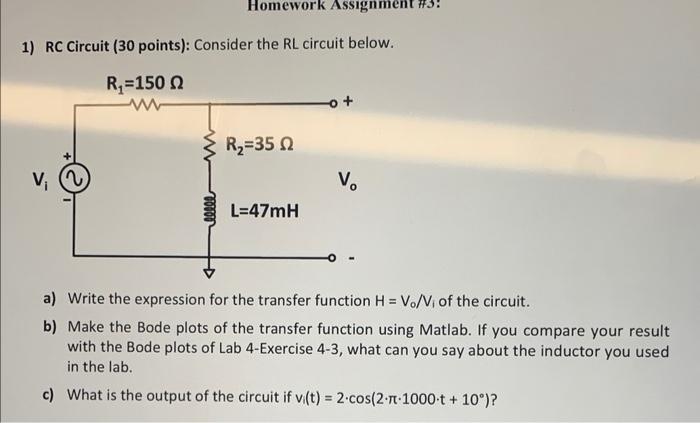 Solved 1) RC Circuit ( 30 points): Consider the RL circuit | Chegg.com