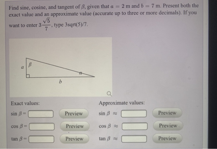 Solved Find sine, cosine, and tangent of ß, given that a = 2 | Chegg.com