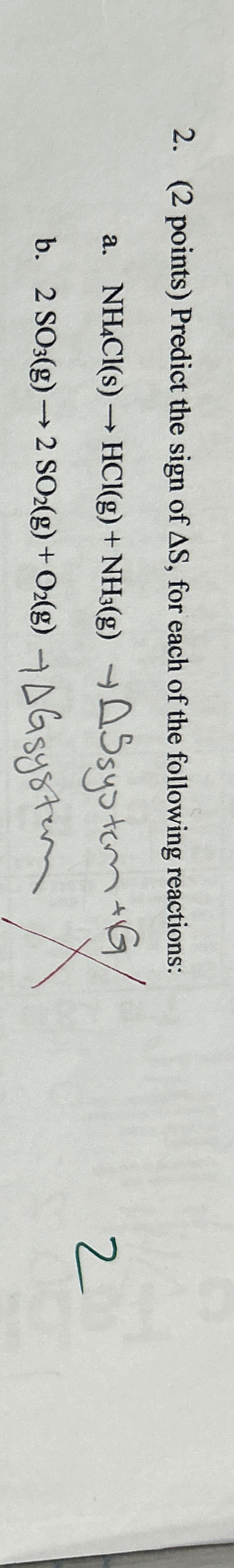 Solved (2 ﻿points) ﻿Predict the sign of ΔS, ﻿for each of the | Chegg.com