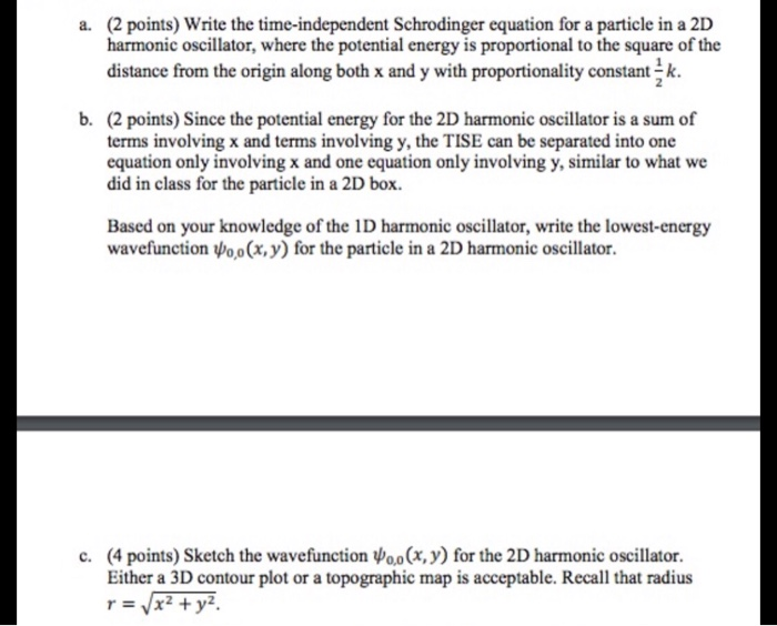 Solved a. (2 points) Write the time-independent Schrodinger | Chegg.com