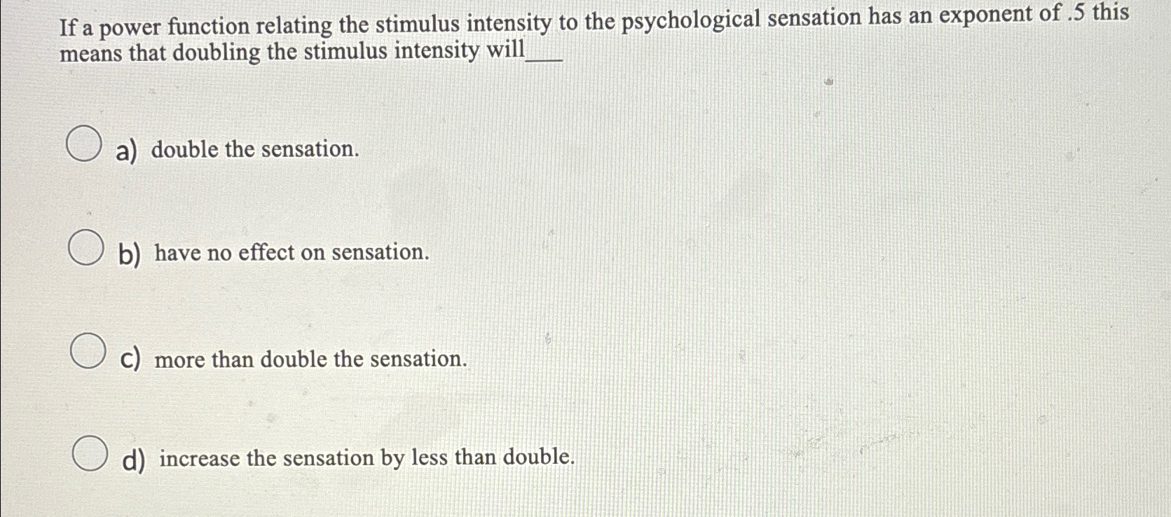 Solved If a power function relating the stimulus intensity | Chegg.com