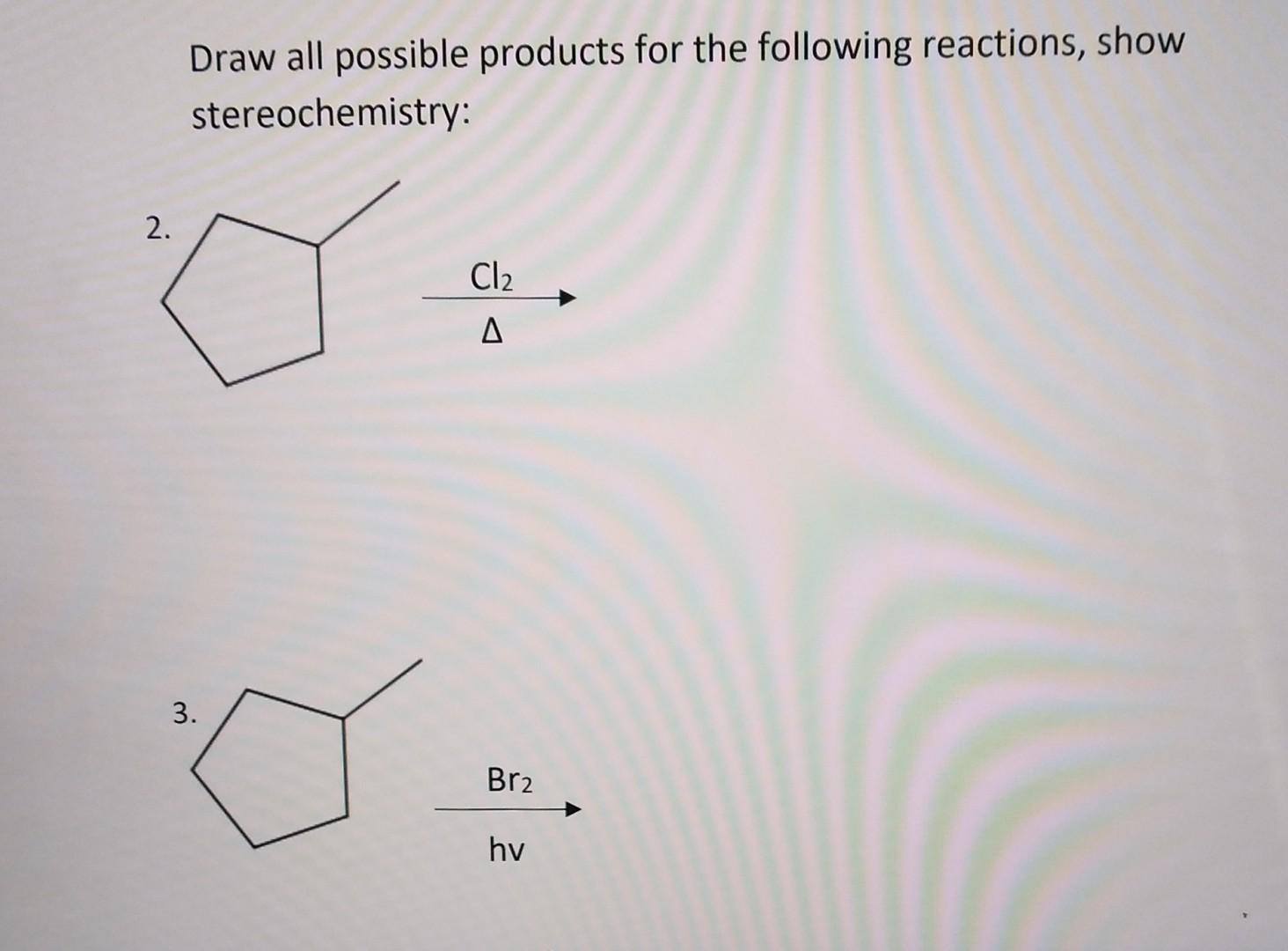 Solved Draw all possible products for the following | Chegg.com