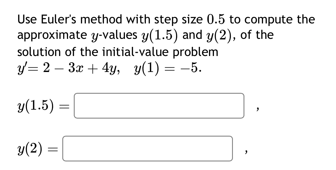 Solved Use Euler's method with step size 0.5 ﻿to compute the | Chegg.com