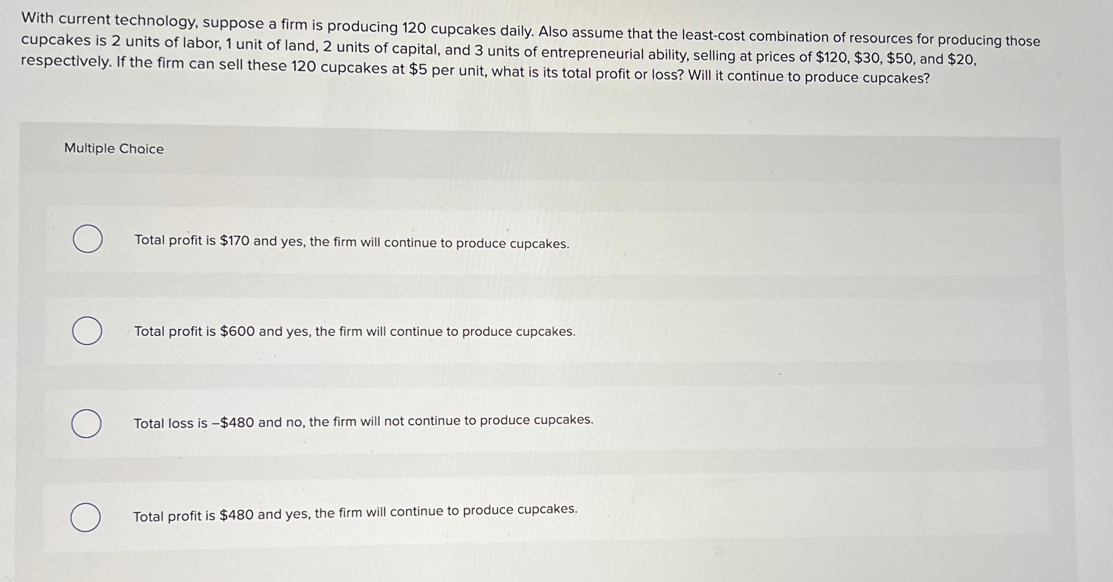 Solved With current technology, suppose a firm is producing | Chegg.com