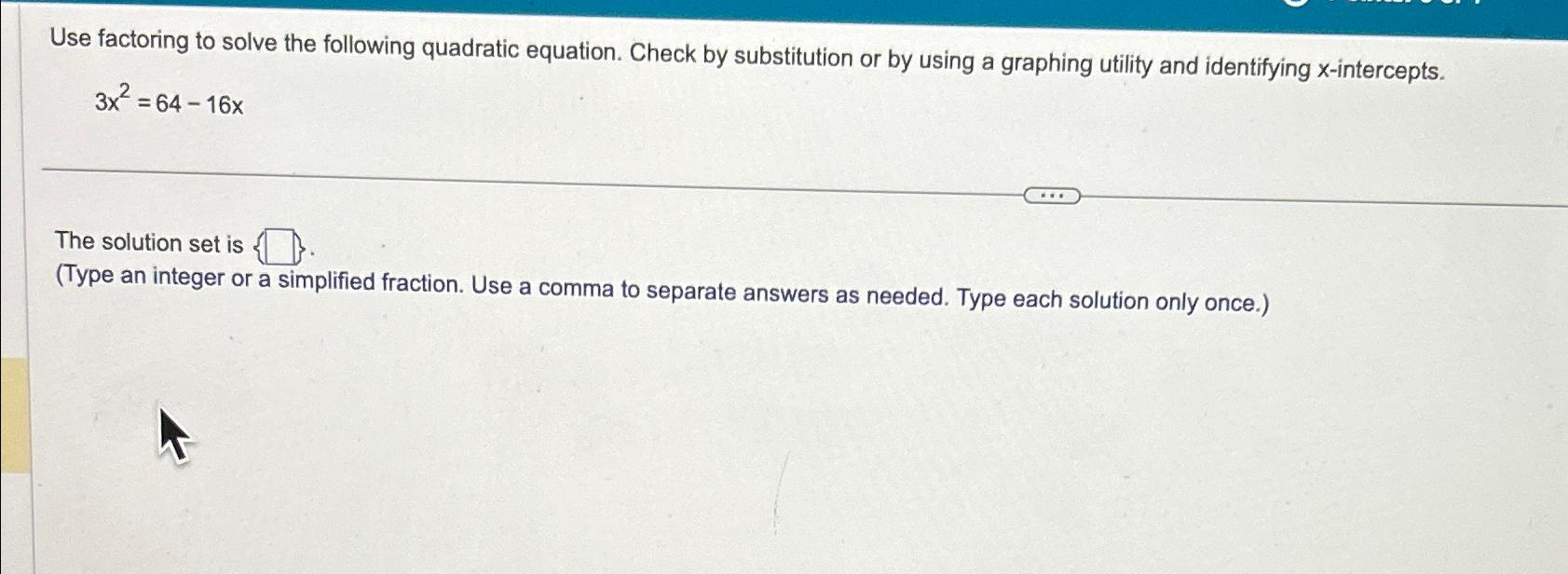 Solved Use factoring to solve the following quadratic | Chegg.com