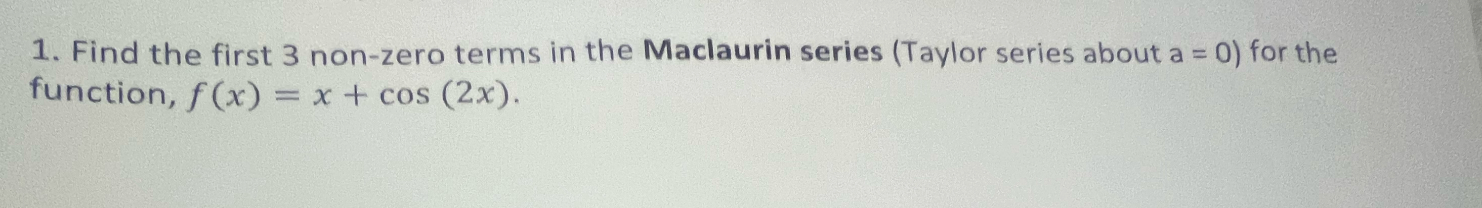 Solved Find the first 3 ﻿non-zero terms in the Maclaurin | Chegg.com