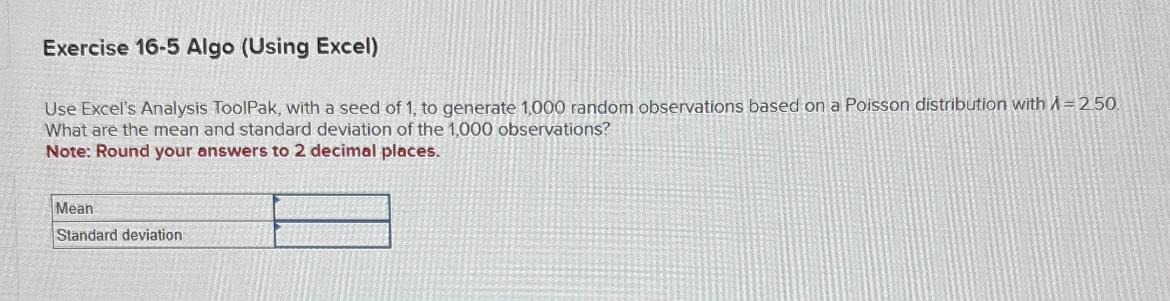 Solved Exercise 16-5 ﻿Algo (Using Excel)Use Excel's Analysis | Chegg.com