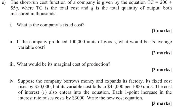 Solved e) The short-run cost function of a company is given | Chegg.com