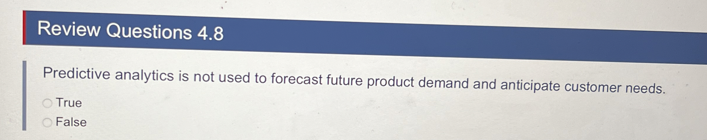 Solved Review Questions 4.8Predictive analytics is not used | Chegg.com