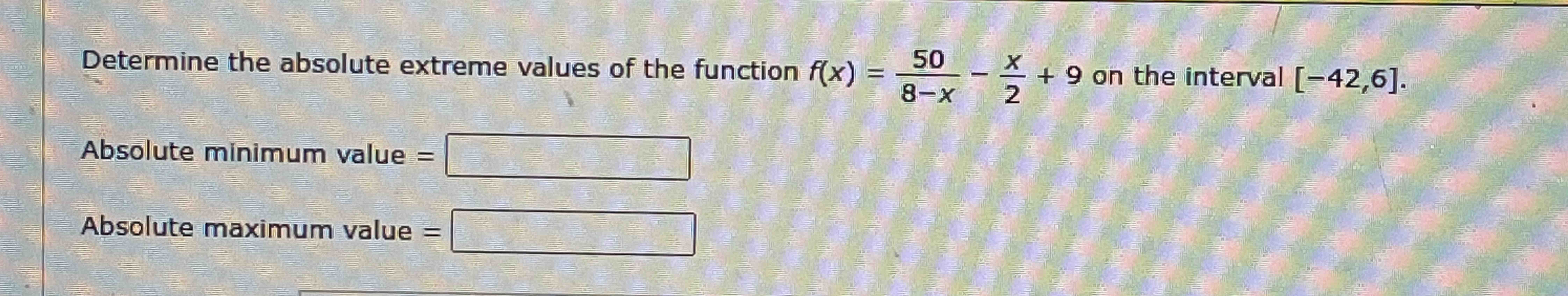 Solved Determine the absolute extreme values of the function | Chegg.com