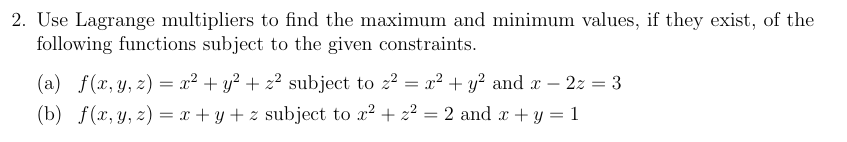 Solved Use Lagrange multipliers to find the maximum and | Chegg.com