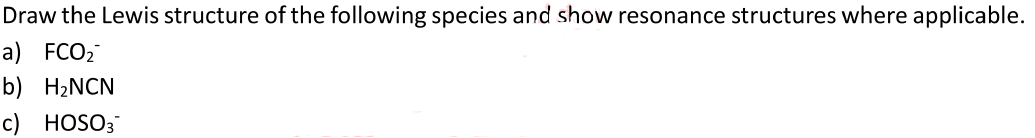 Solved Draw the Lewis structure of the following species and | Chegg.com